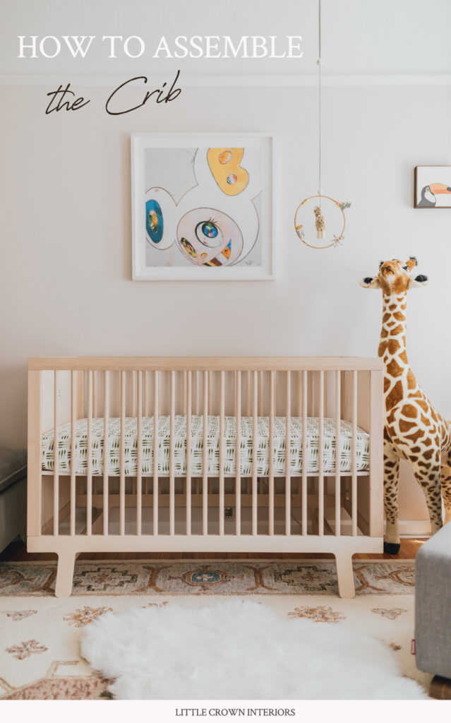 How to Assemble a Crib (and Other Crib Mysteries) - Little Crown Interiors